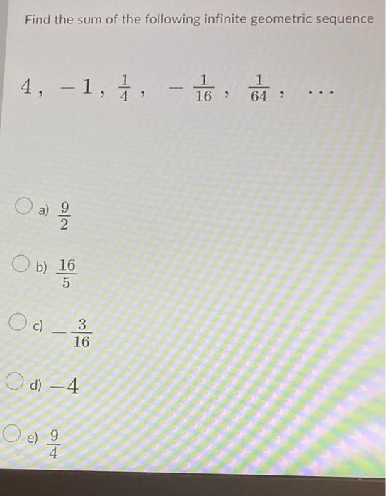 Solved Find the sum of the following infinite geometric | Chegg.com