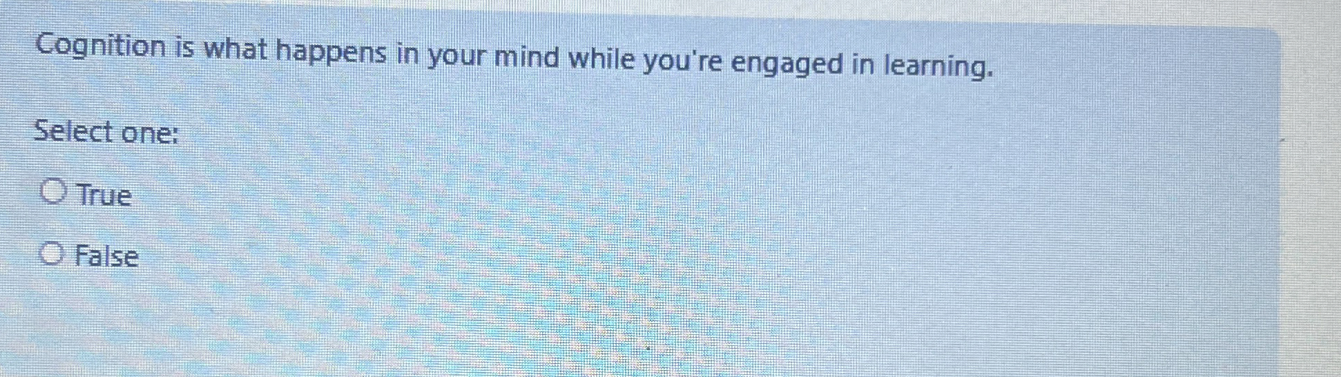 Solved Cognition is what happens in your mind while you're | Chegg.com