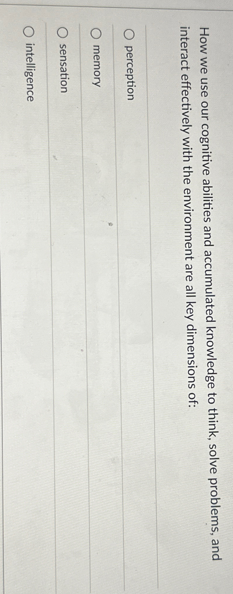 Solved How we use our cognitive abilities and accumulated | Chegg.com