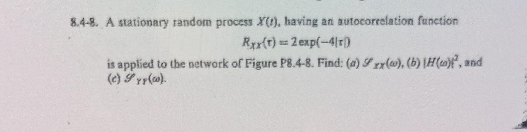 Solved 8.4-8. A stationary random process X(t), having an | Chegg.com