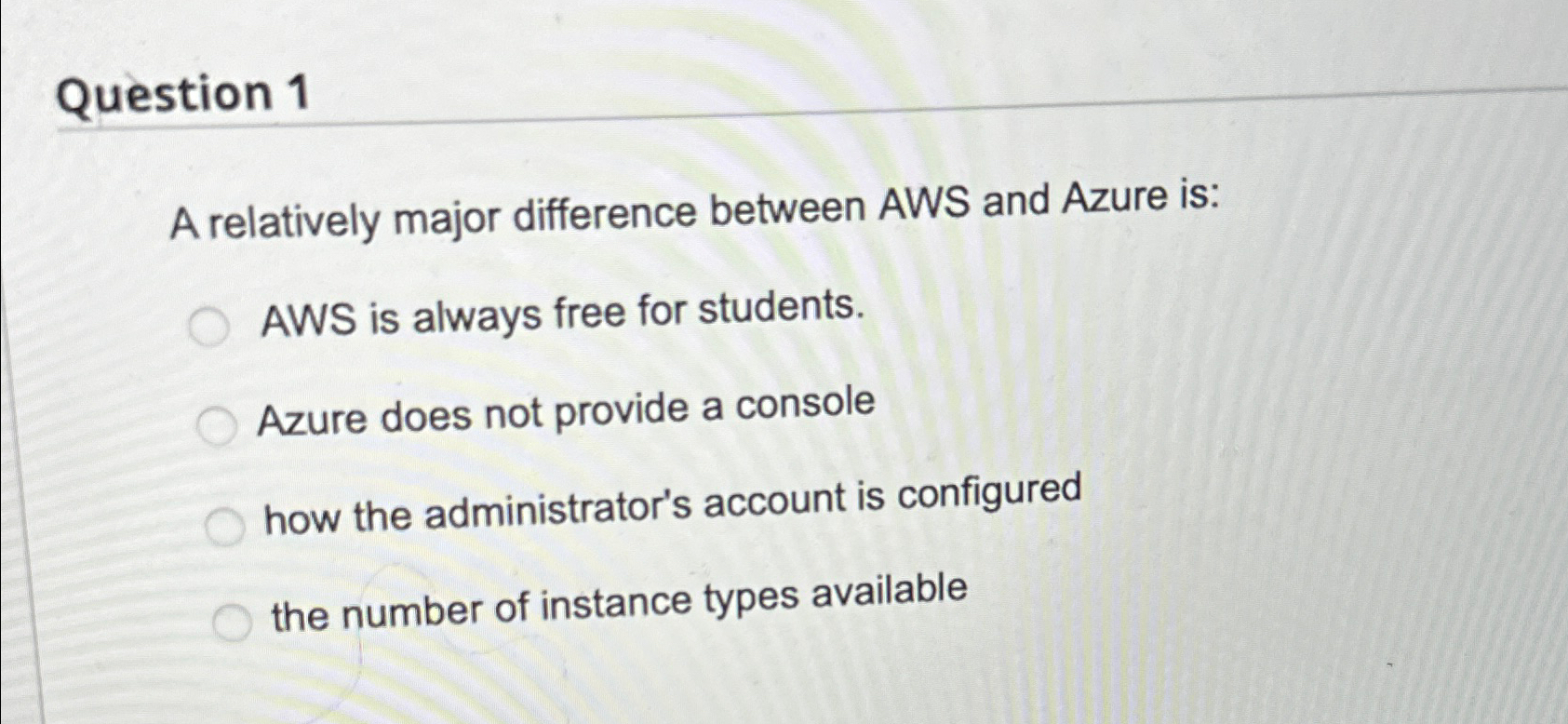 Solved Question 1A relatively major difference between AWS | Chegg.com