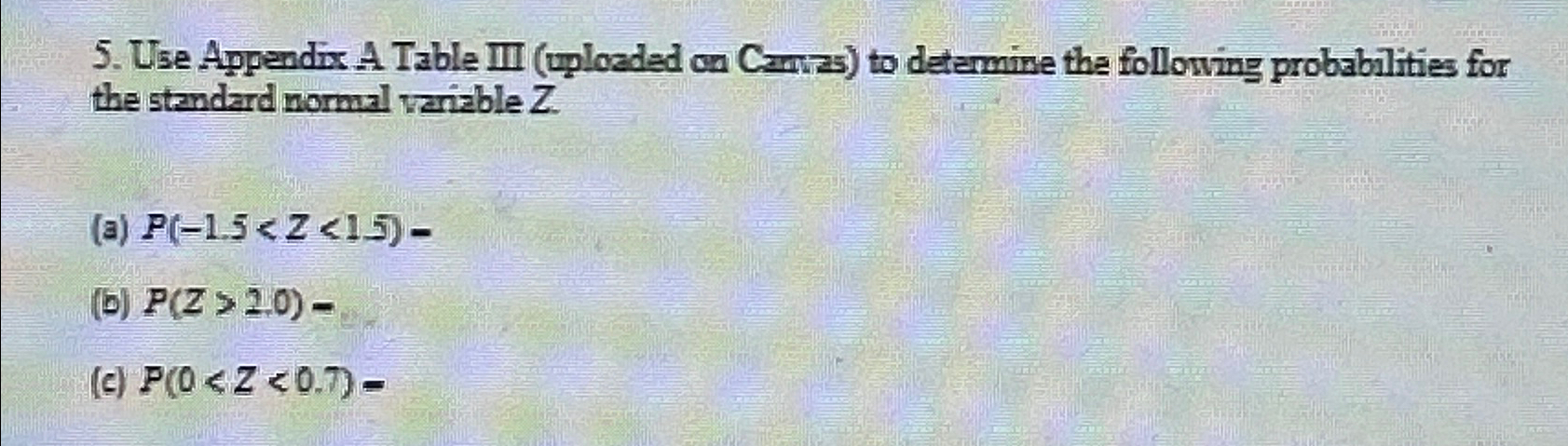 Solved Use Appendix A Table III (uploaded on Canias) ﻿to | Chegg.com