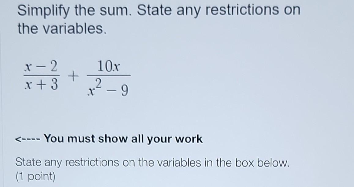 Solved Simplify the sum. State any restrictions on the | Chegg.com