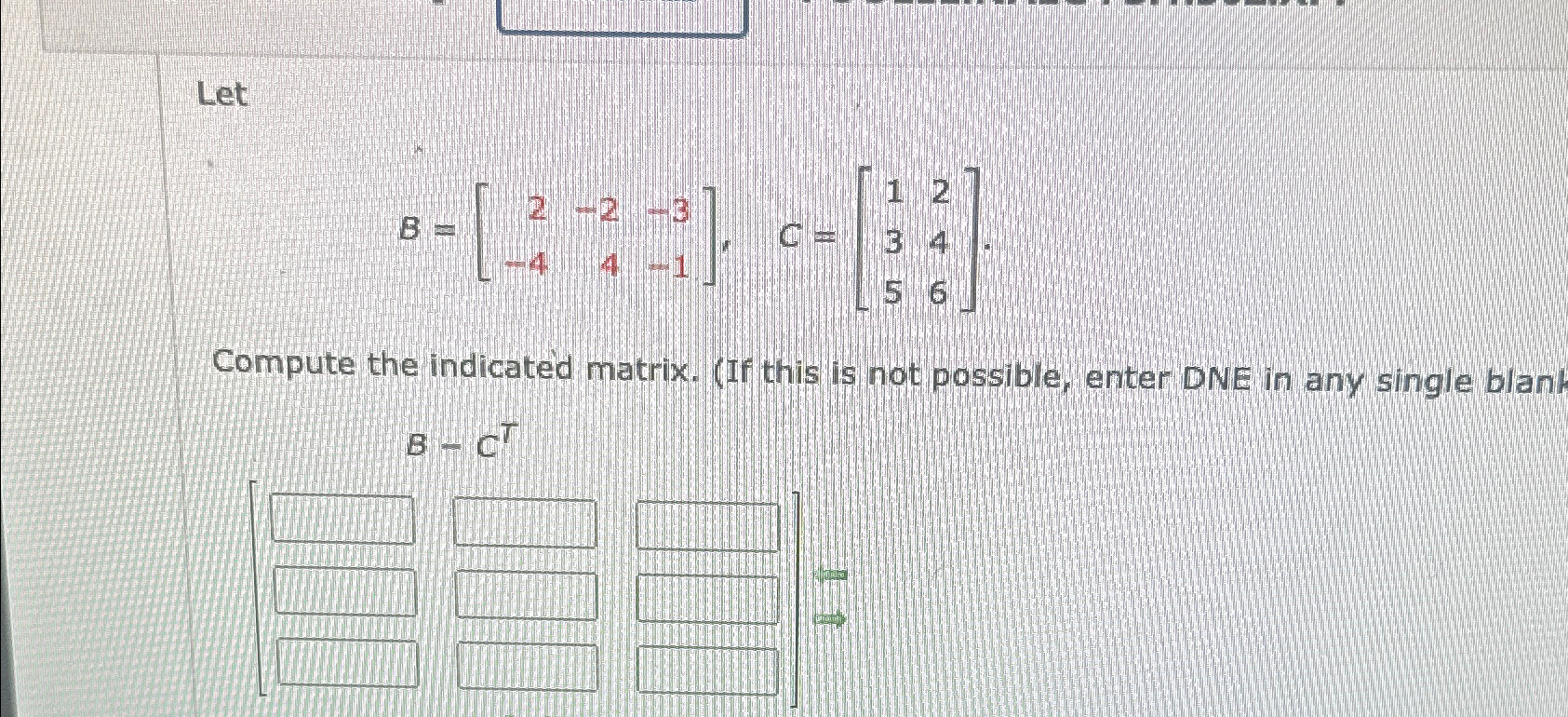 LetB=[2-2-3-44-1],C=[123456]Compute the indicated | Chegg.com