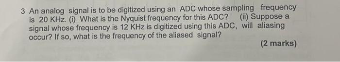 Solved 3 An analog signal is to be digitized using an ADC | Chegg.com