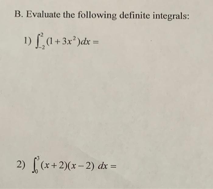 Solved B. Evaluate the following definite integrals: 1) | Chegg.com