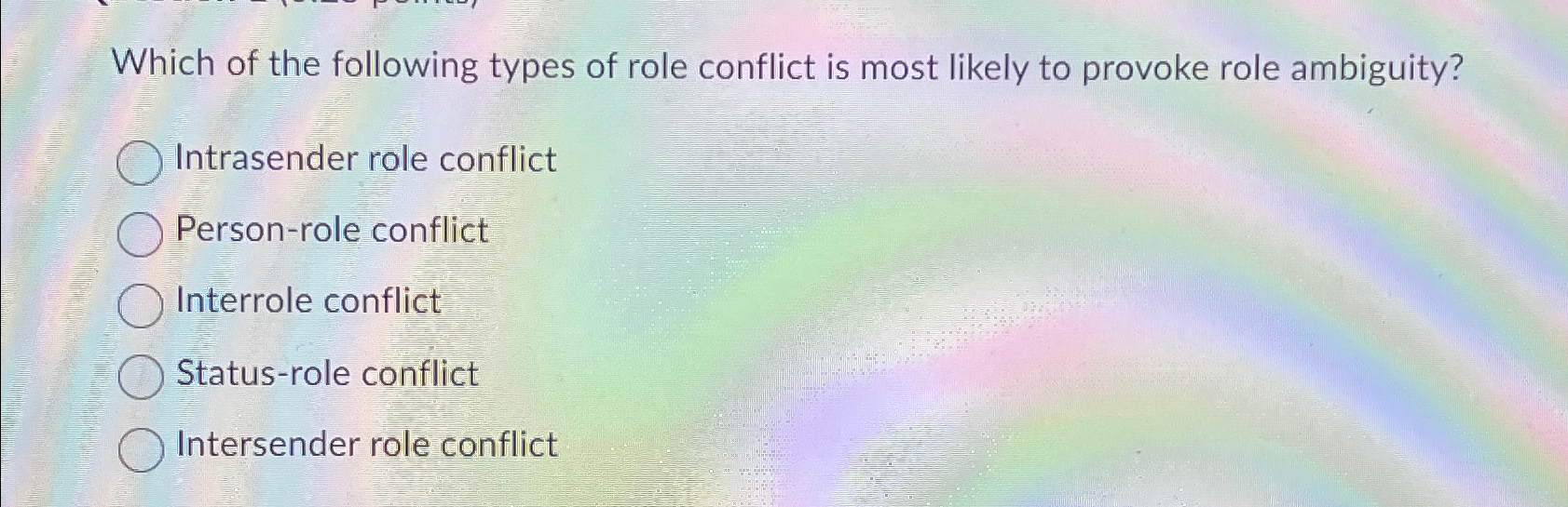 Solved Which of the following types of role conflict is most | Chegg.com