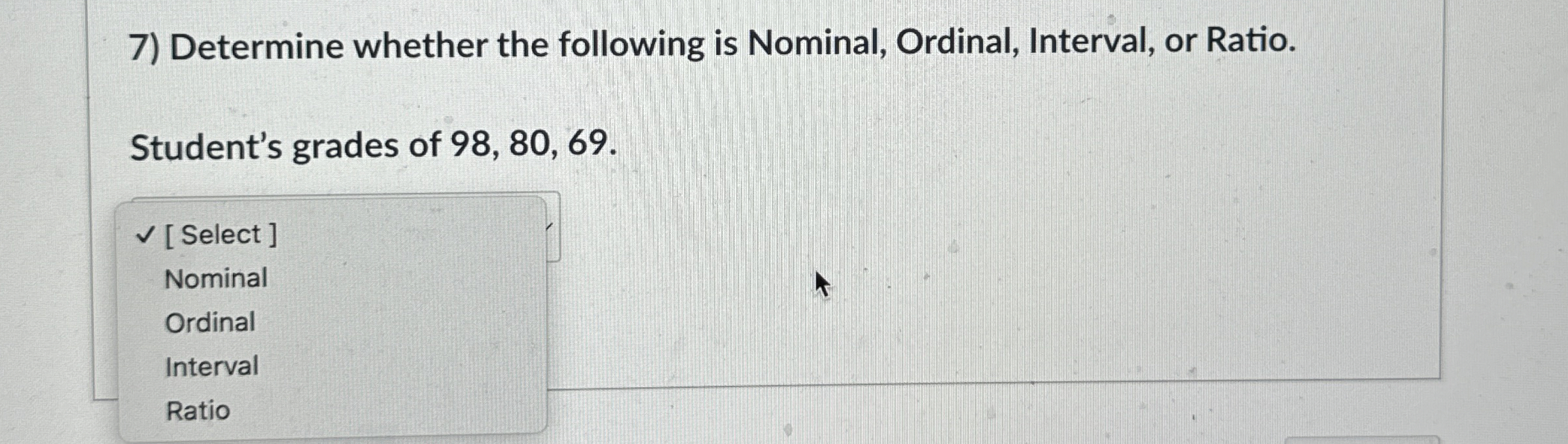 Solved Determine whether the following is Nominal, Ordinal, | Chegg.com