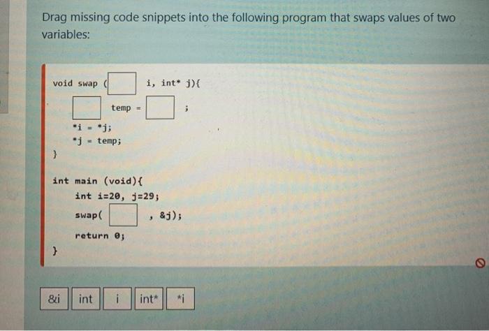 Solved Drag missing code snippets into the following program | Chegg.com