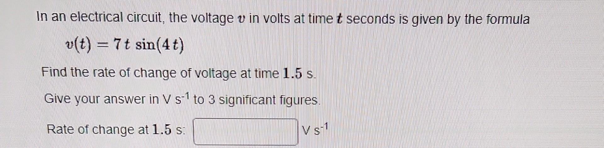 Solved In an electrical circuit, the voltage v in volts at | Chegg.com