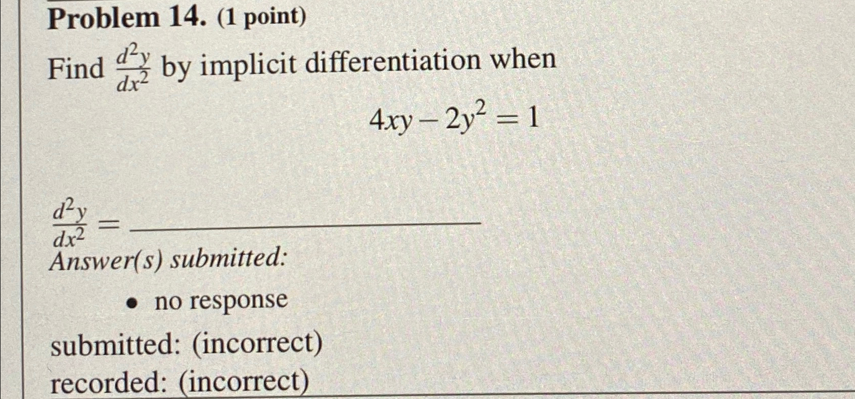 Solved Problem 14. (1 ﻿point)Find d2ydx2 ﻿by implicit | Chegg.com