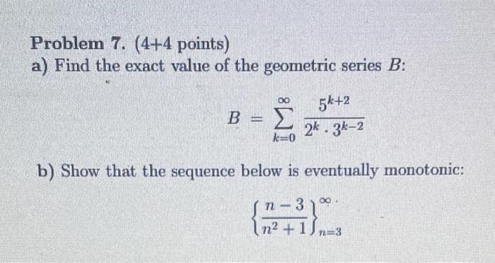 Solved Problem 7. (4+4 points) a) Find the exact value of | Chegg.com