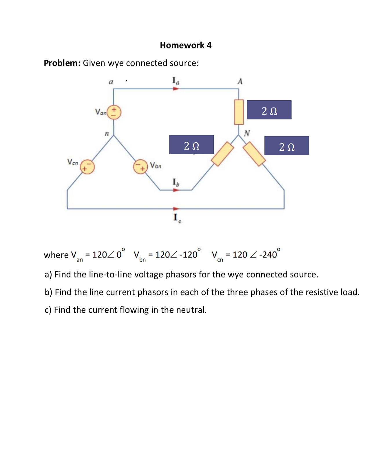 Solved Homework 4Problem: Given wye connected source:where | Chegg.com
