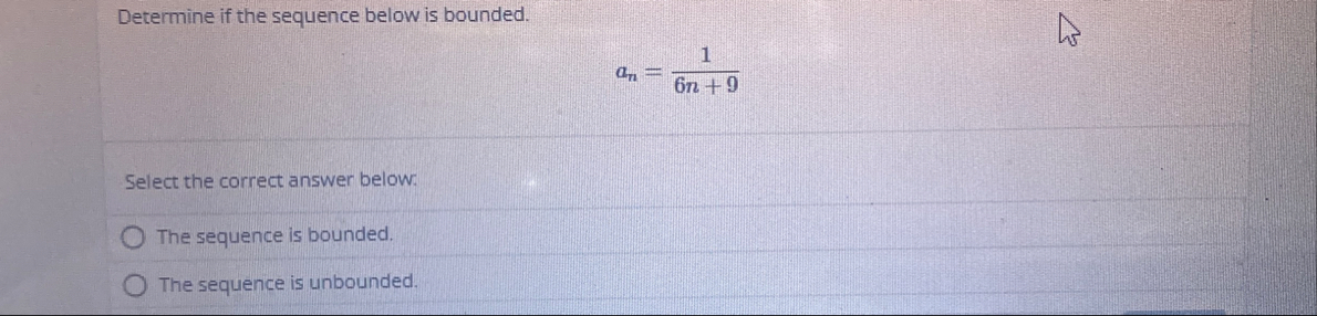 Solved Determine if the sequence below is | Chegg.com