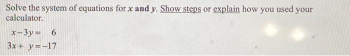 Solved Solve the system of equations for x and y. Show steps | Chegg.com