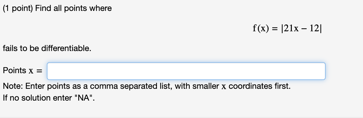 Solved (1 ﻿point) ﻿Find all points wheref(x)=|21x-12|fails | Chegg.com