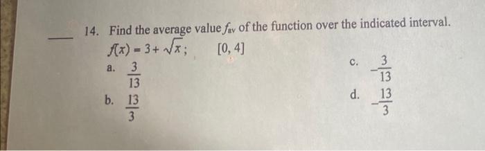 Solved 14. Find the average value fBv of the function over | Chegg.com