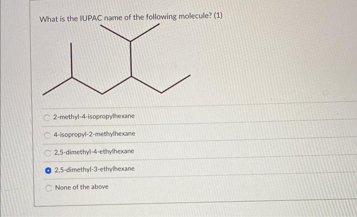 Solved What is the IUPAC name of the following molecule? (1) | Chegg.com