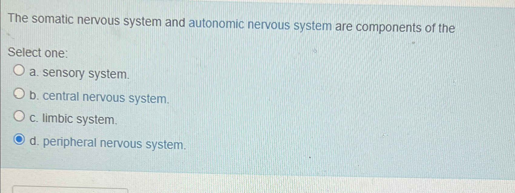 Solved The somatic nervous system and autonomic nervous | Chegg.com