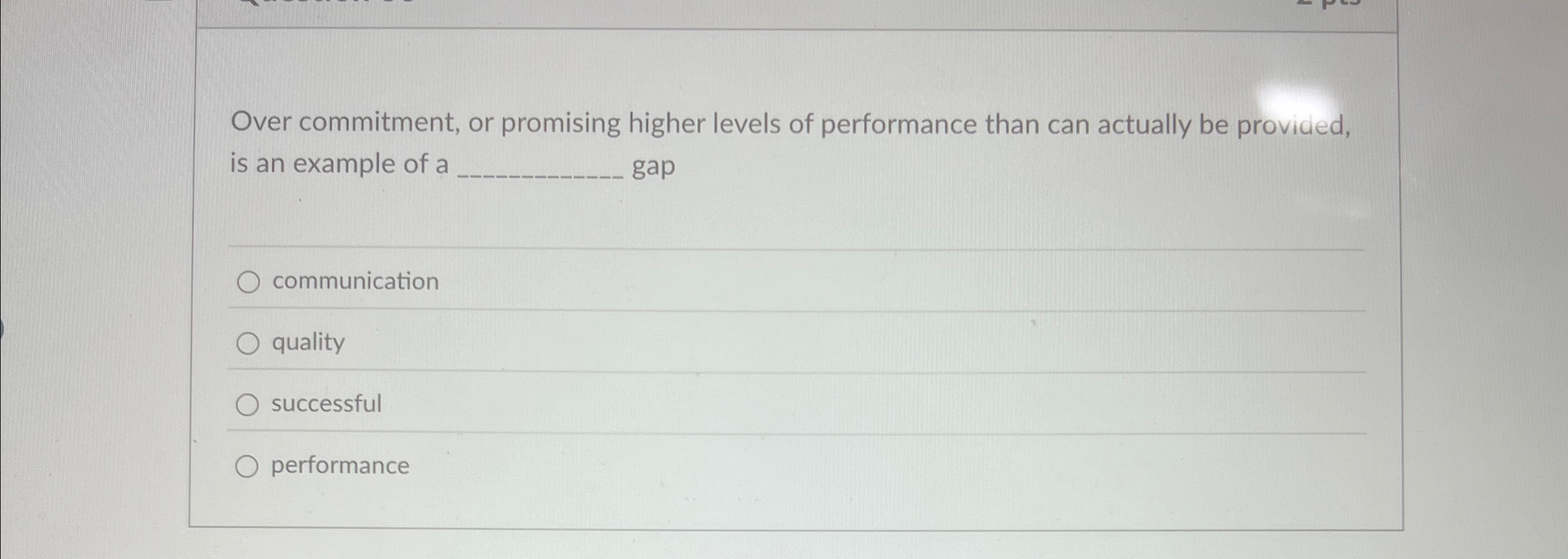 Solved Over commitment, or promising higher levels of | Chegg.com