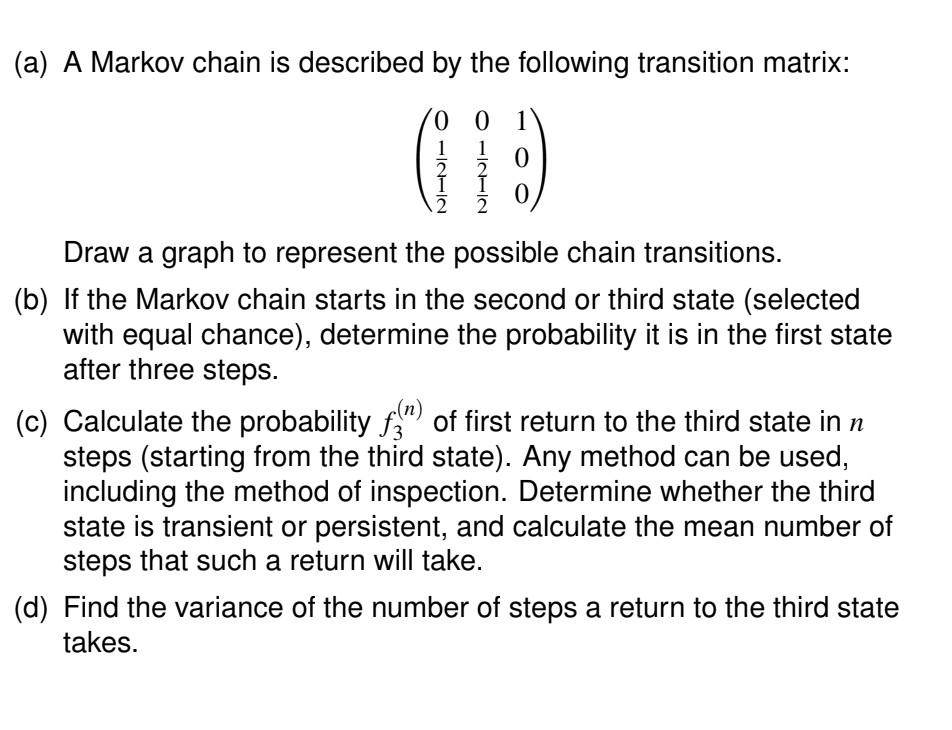 Solved (a) A Markov chain is described by the following | Chegg.com