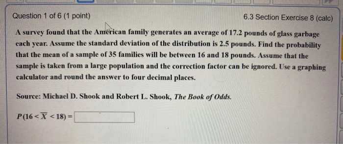 Solved Question 1 of 6 (1 point) 6.3 Section Exercise 8 | Chegg.com