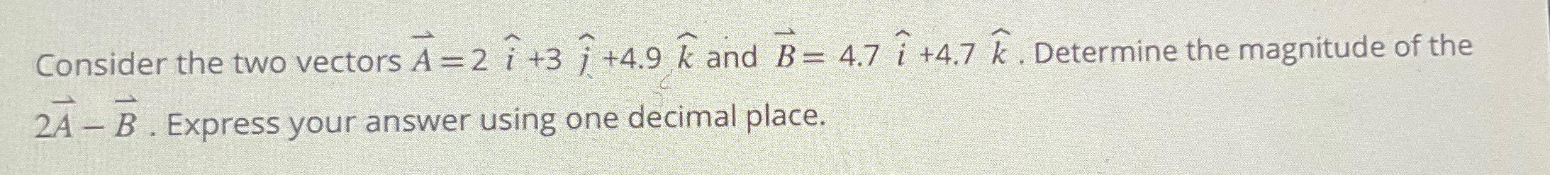 Solved Consider the two vectors | Chegg.com