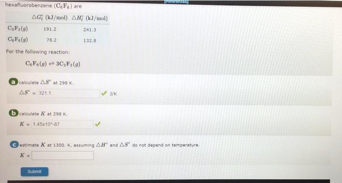 Solved hexafluorobenzene (C6F6) are C2F2 (g) delta Gf= 191.2 | Chegg.com