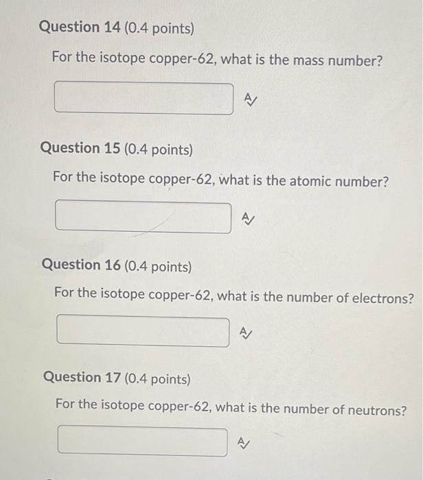 Solved For the isotope copper-62, what is the mass number? 4 | Chegg.com