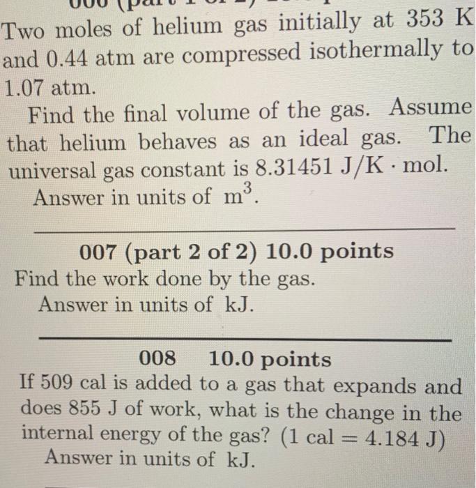 Solved Two moles of helium gas initially at 353 K and 0.44 | Chegg.com