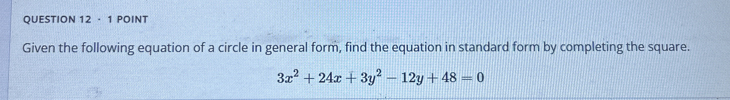 Solved QUESTION 12 - 1 ﻿POINTGiven the following equation of | Chegg.com