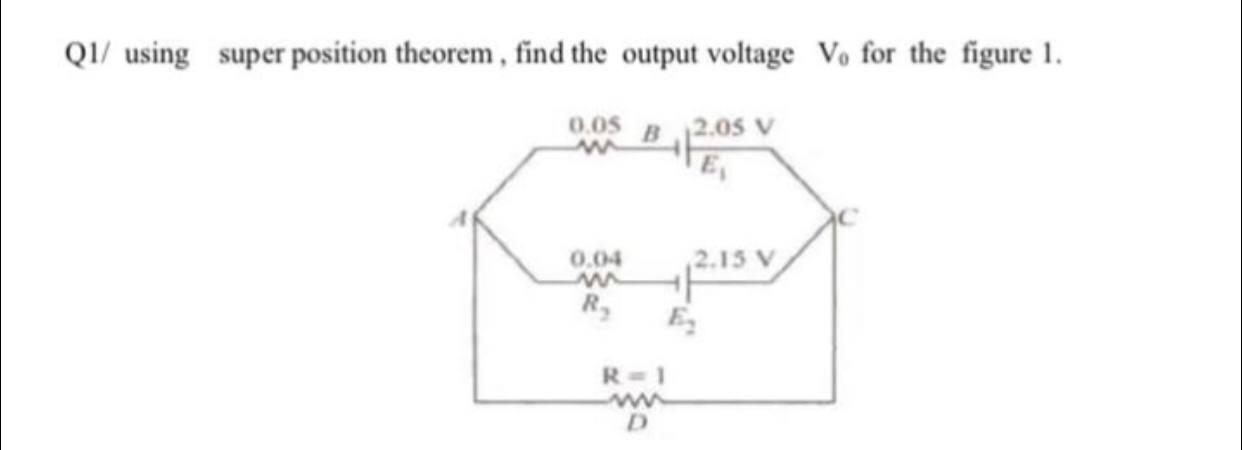 Solved Q1/ using super position theorem , find the output | Chegg.com