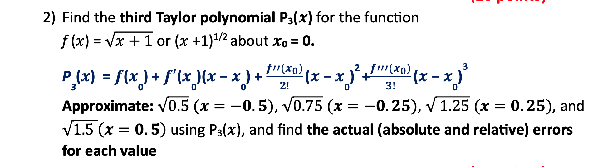 Solved Find the third Taylor polynomial P3(x) ﻿for the | Chegg.com