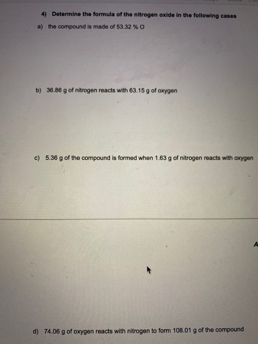 Solved 4) Determine the formula of the nitrogen oxide in the | Chegg.com