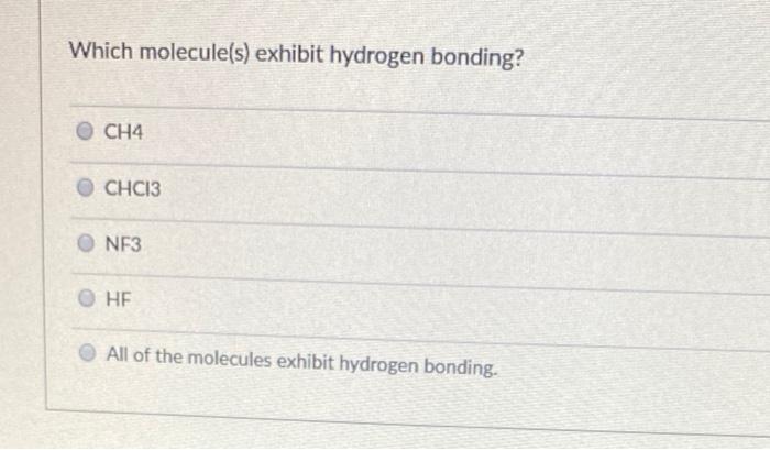 Solved Which molecule(s) exhibit hydrogen bonding? CH4 CHCI3 | Chegg.com