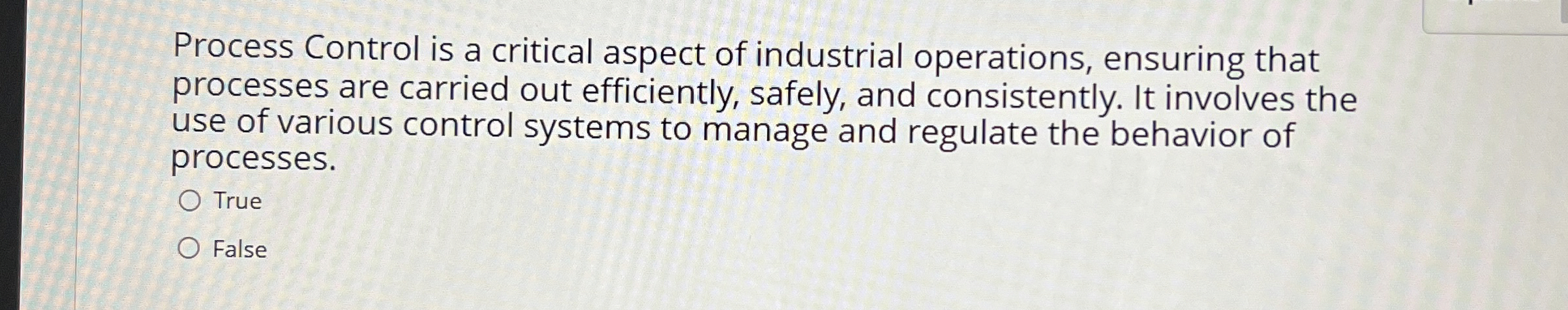 Solved Process Control is a critical aspect of industrial | Chegg.com