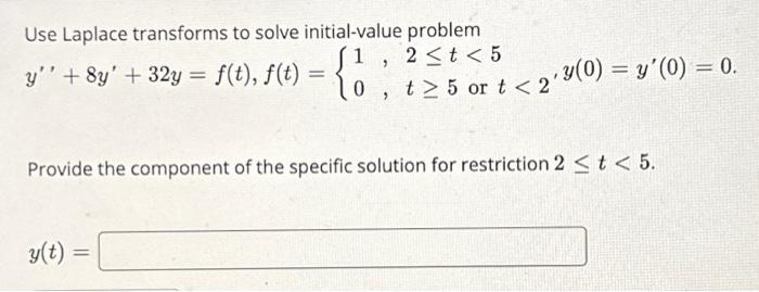 Solved Use Laplace Transforms To Solve Initial Value Problem 6820
