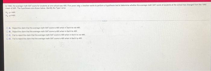 Solved In 1990, the average math SAT score for students at | Chegg.com