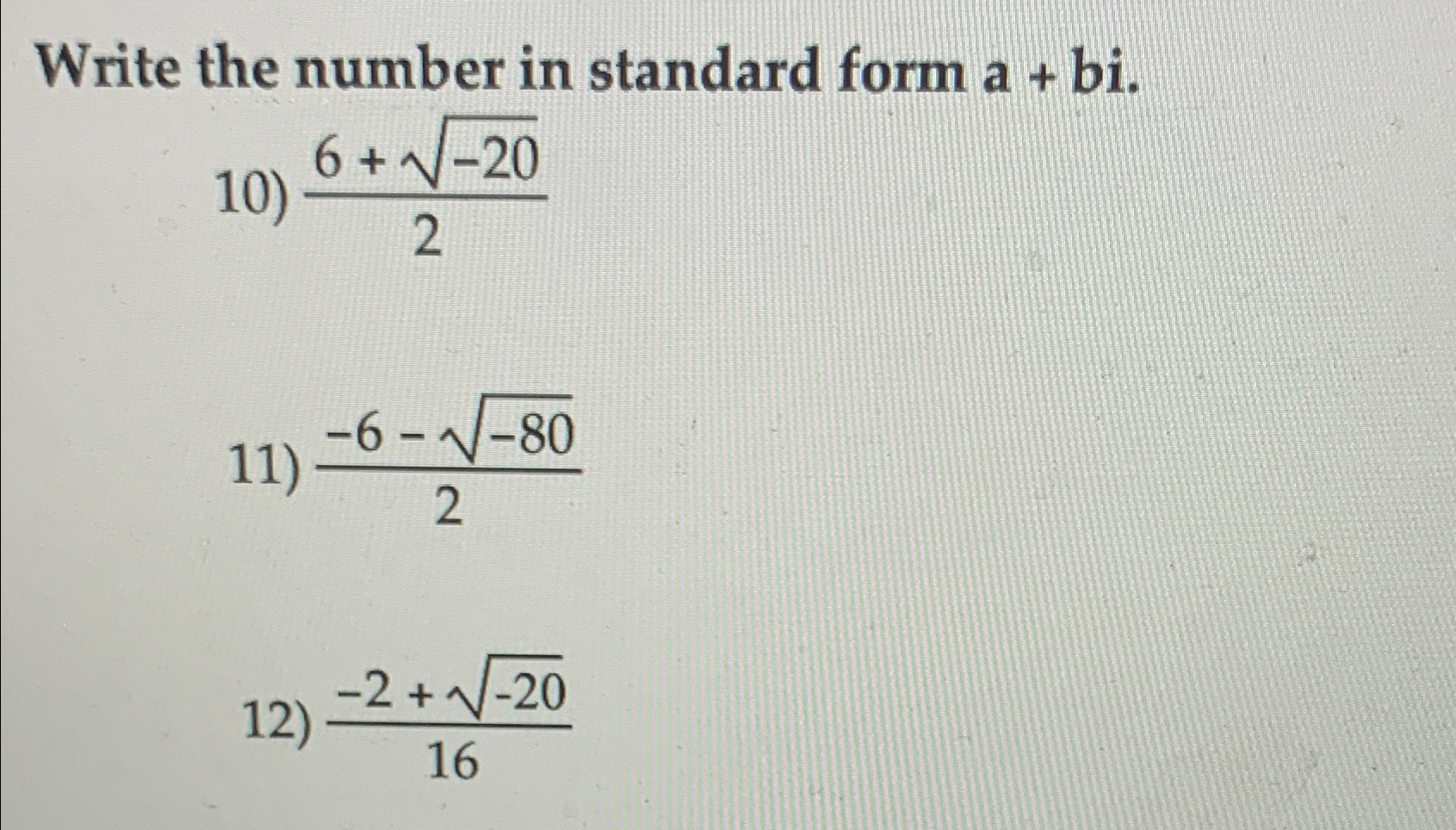 Solved Write the number in standard form a + | Chegg.com