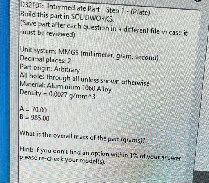 Solved D32101: Intermediate Part - Step 1 - (Plate) Build | Chegg.com