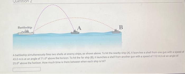 Solved A battleship simultaneously fires two shells at enemy | Chegg.com