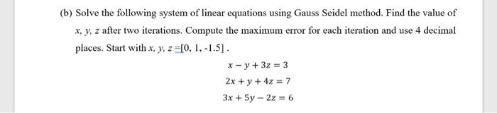 Solved B Solve The Following System Of Linear Equations