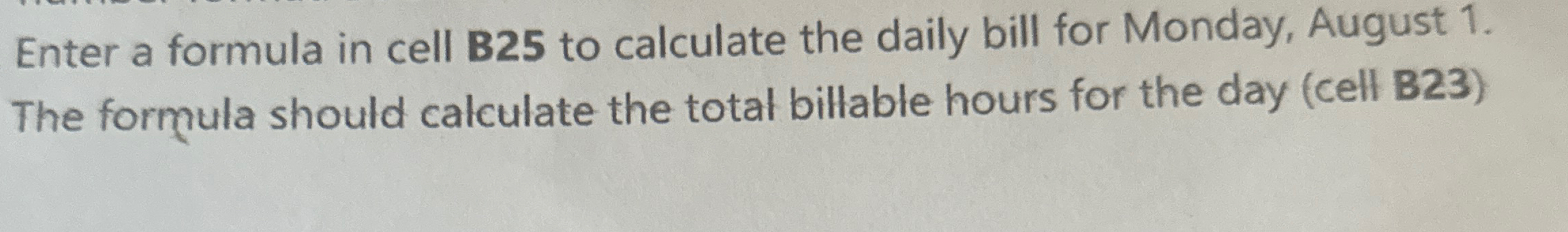 Enter a formula in cell B25 ﻿to calculate the daily | Chegg.com