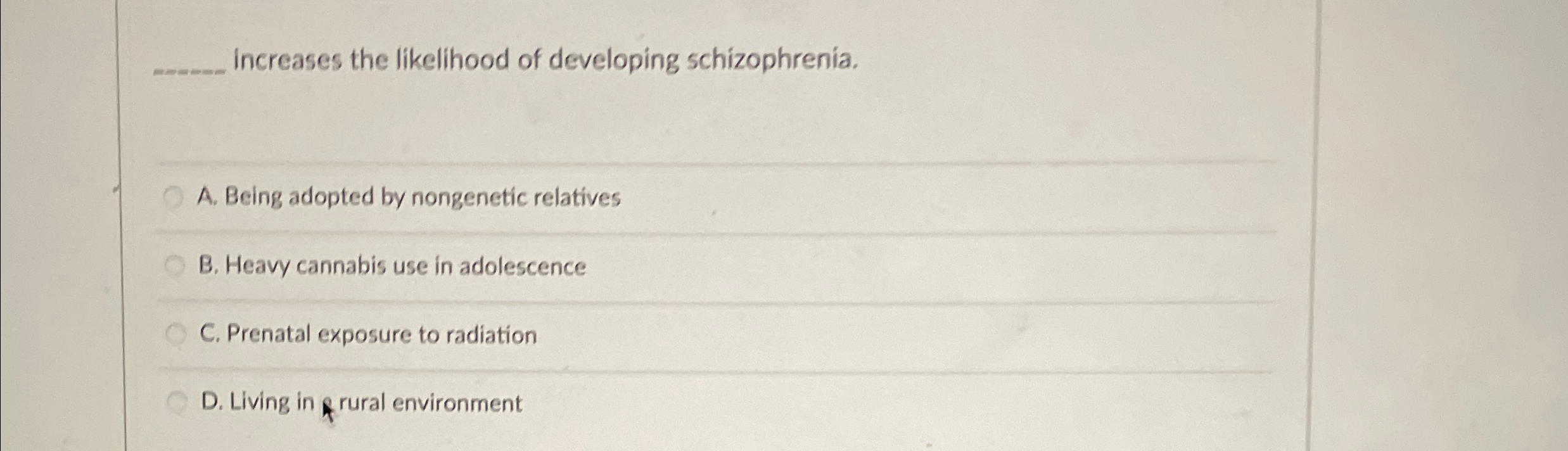 Solved q, ﻿increases the likelihood of developing | Chegg.com