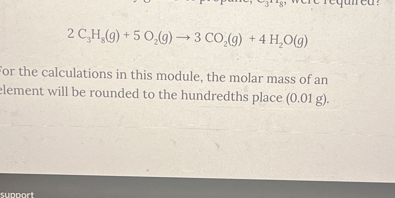 Solved 2C3H8(g)+5O2(g)→3CO2(g)+4H2O(g)or the calculations in | Chegg.com