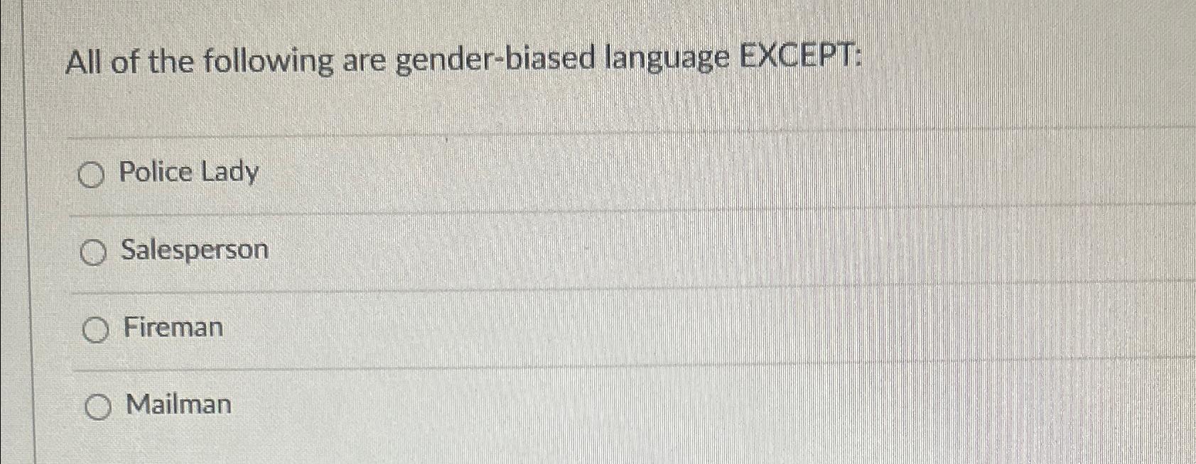 Solved All of the following are gender-biased language | Chegg.com