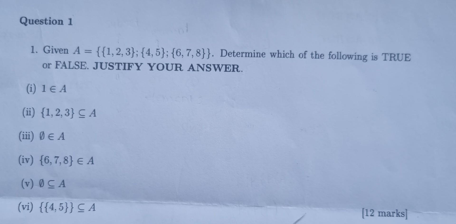 Solved 1. Given A={{1,2,3};{4,5};{6,7,8}}. Determine which | Chegg.com