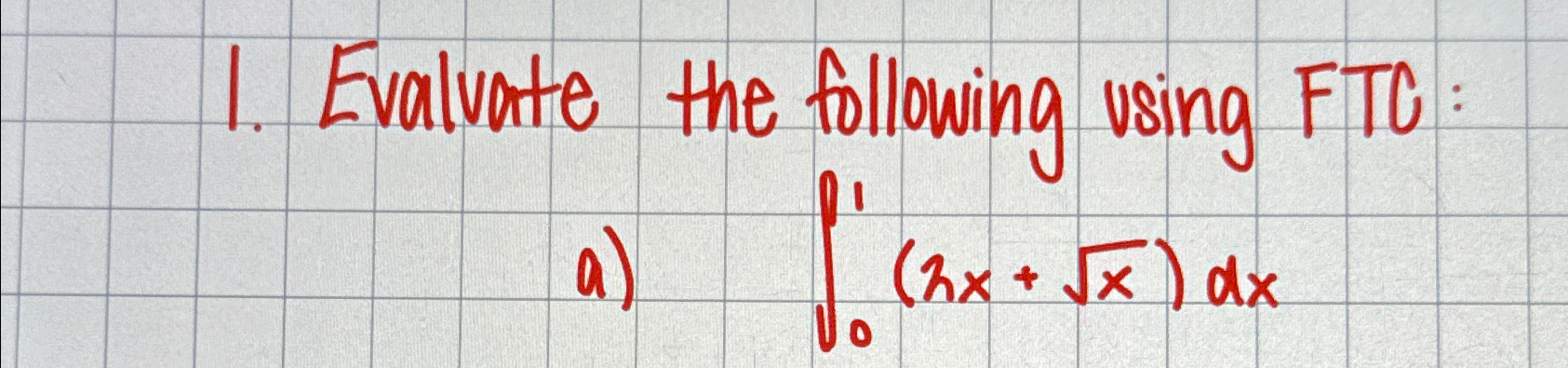Solved Evaluate the following using FTC:a) ∫01(2x+x2)dx | Chegg.com