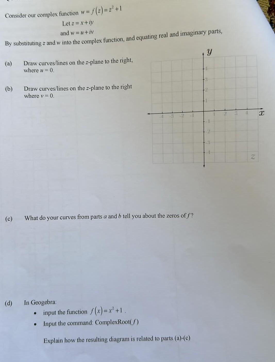Solved Consider our complex function w=f(z)=z2+1 Let z and | Chegg.com