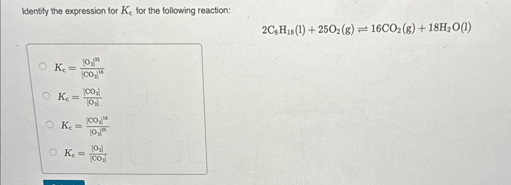 Solved Identify the expression for Kc ﻿for the following | Chegg.com